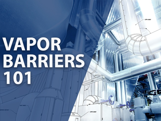 Vapor Barriers 101 for Mechanical Piping